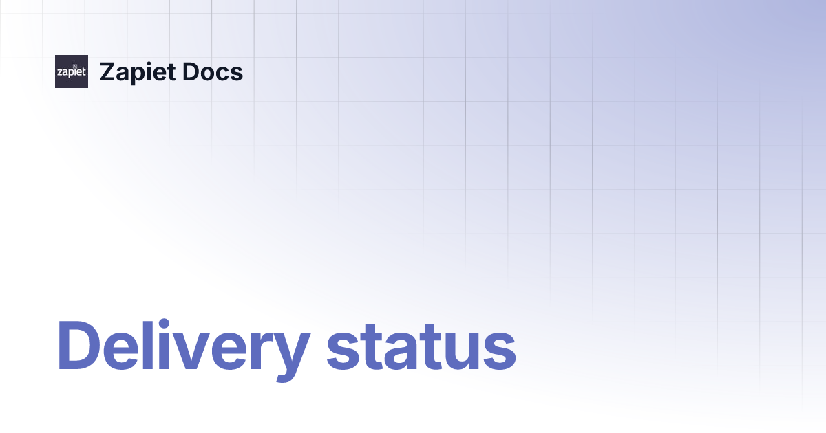 Delivery status | Zapiet Docs