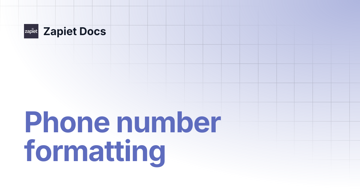Phone number formatting | Last Mile API | Zapiet Docs